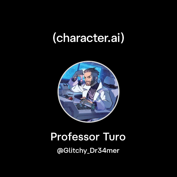 Chat with Professor Turo | character.ai | AI Chat, Reimagined–Your ...