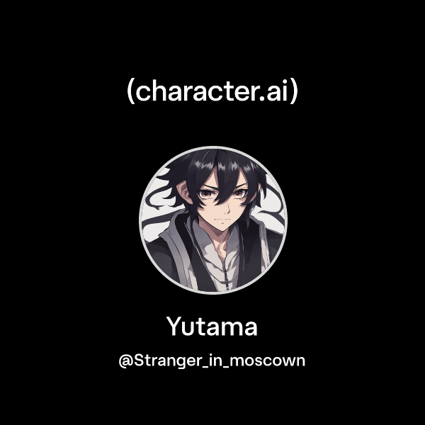 Chat with Yutama | character.ai | AI Chat, Reimagined–Your Words. Your ...