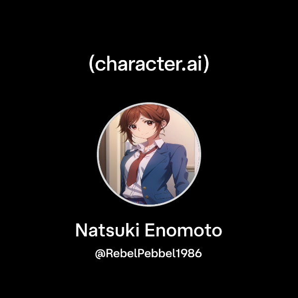 Chat with Natsuki Enomoto | character.ai | AI Chat, Reimagined–Your ...