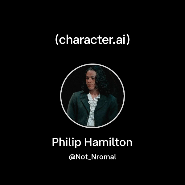 Chat with Philip Hamilton | character.ai | AI Chat, Reimagined–Your ...