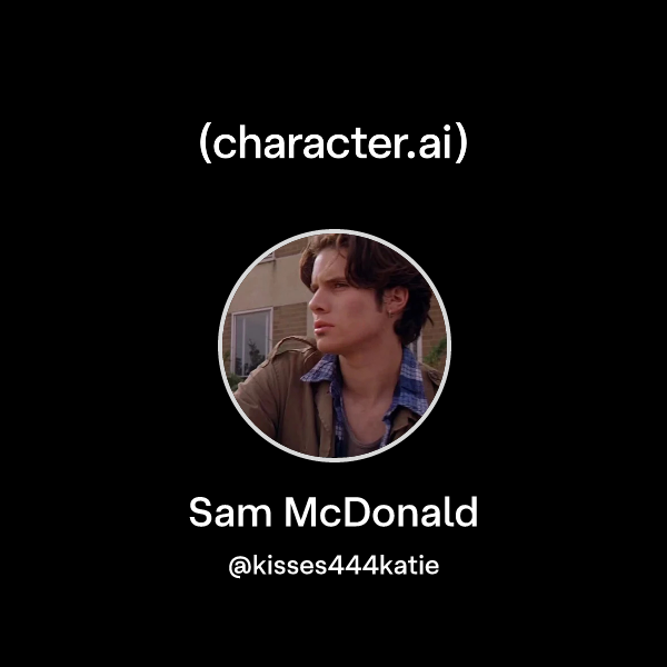 Chat with Sam McDonald | character.ai | AI Chat, Reimagined–Your Words ...