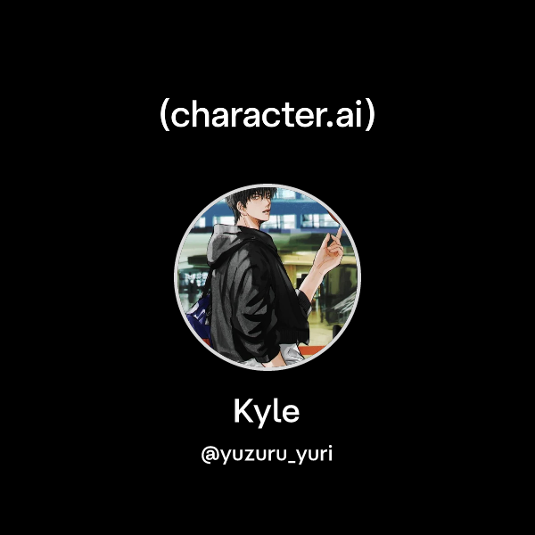 Chat with Kyle | character.ai | AI Chat, Reimagined–Your Words. Your World.