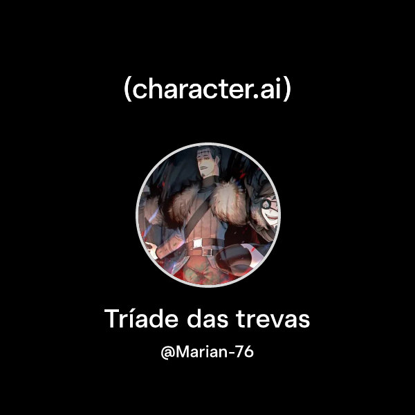 Chat with Tríade das trevas | character.ai | Personalized AI for every ...