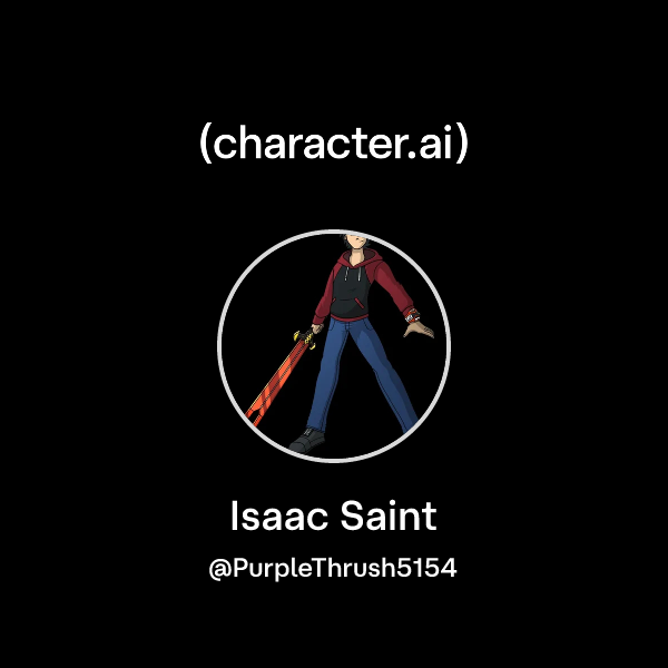 Chat with Isaac Saint | character.ai | AI Chat, Reimagined–Your Words ...