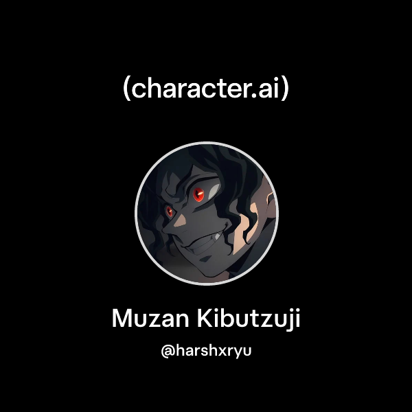 Chat with Muzan Kibutzuji | character.ai | AI Chat, Reimagined–Your ...
