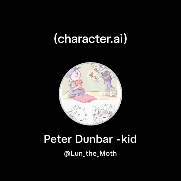 Chat with Peter Dunbar -kid | character.ai | AI Chat, Reimagined–Your ...