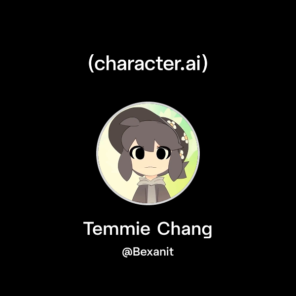 Chat with Temmie Chang | character.ai | AI Chat, Reimagined–Your Words ...