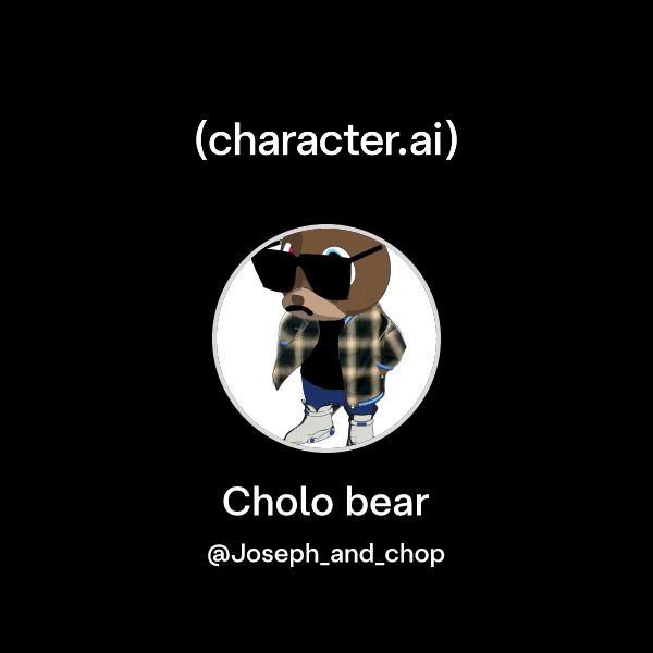 Chat with Cholo bear | character.ai | AI Chat, Reimagined–Your Words ...