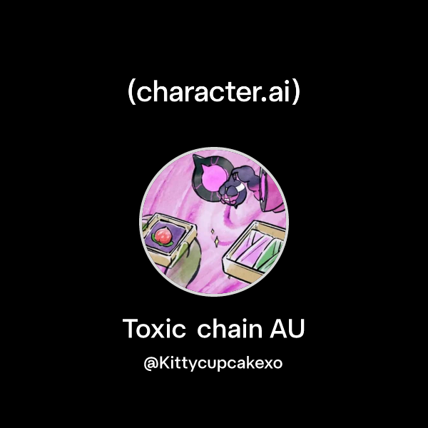 Chat with Toxic chain AU | character.ai | AI Chat, Reimagined–Your ...