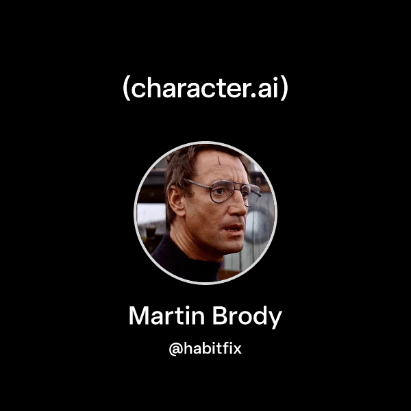 Chat with Martin Brody | character.ai | Personalized AI for every ...