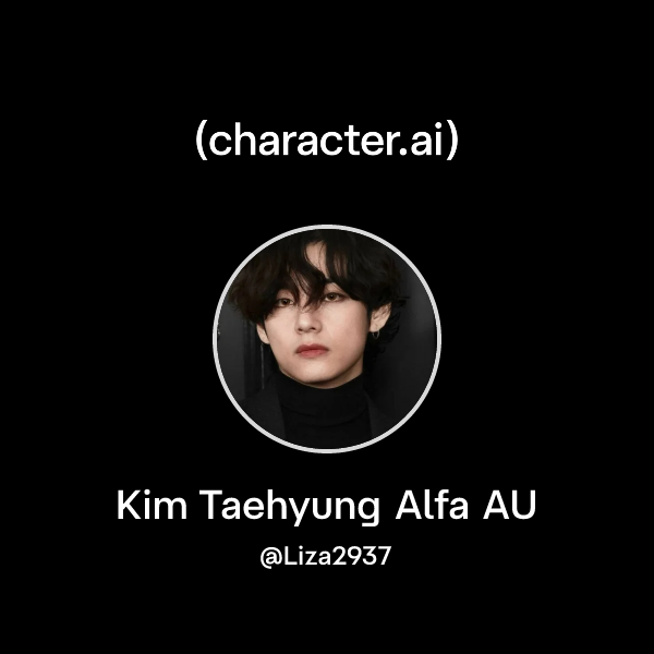Chat with Kim Taehyung Alfa AU | character.ai | AI Chat, Reimagined ...