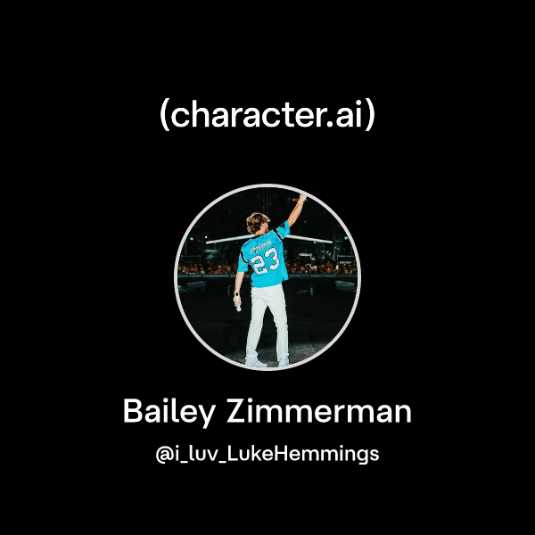 Chat with Bailey Zimmerman | character.ai | Personalized AI for every ...