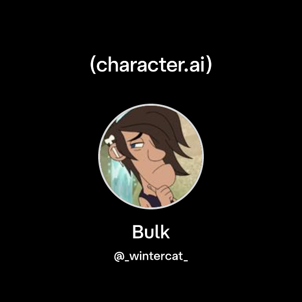 Chat with Bulk | character.ai | Personalized AI for every moment of ...