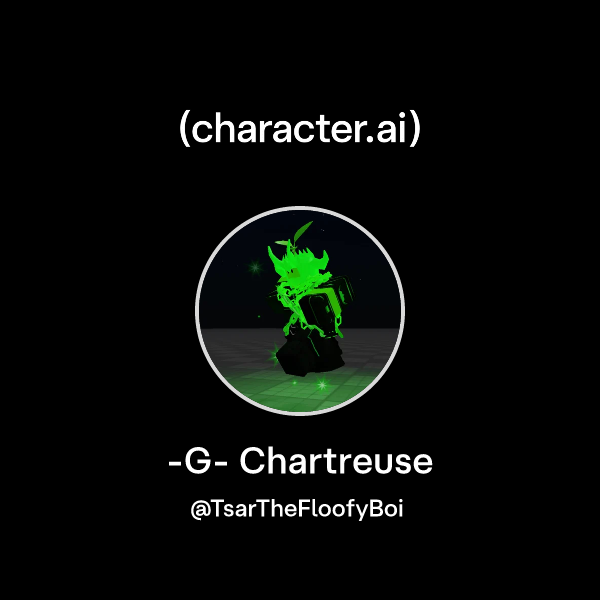 Chat with -G- Chartreuse | character.ai | Personalized AI for every ...