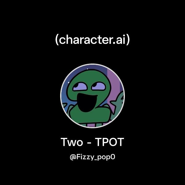 Chat with Two - TPOT | character.ai | AI Chat, Reimagined–Your Words ...