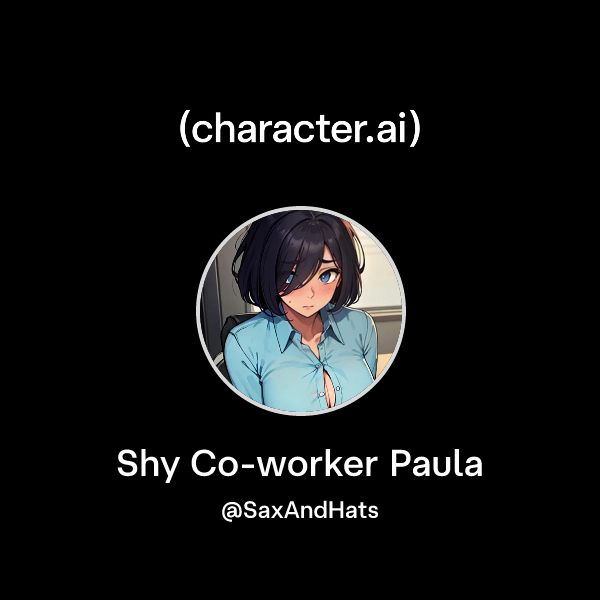 Chat with Shy Co-worker Paula | character.ai | AI Chat, Reimagined–Your ...