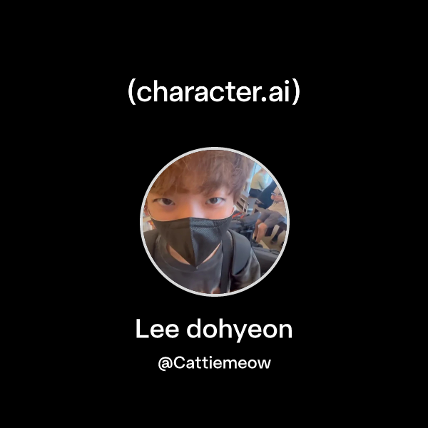 Chat with Lee dohyeon | character.ai | Personalized AI for every moment of your day