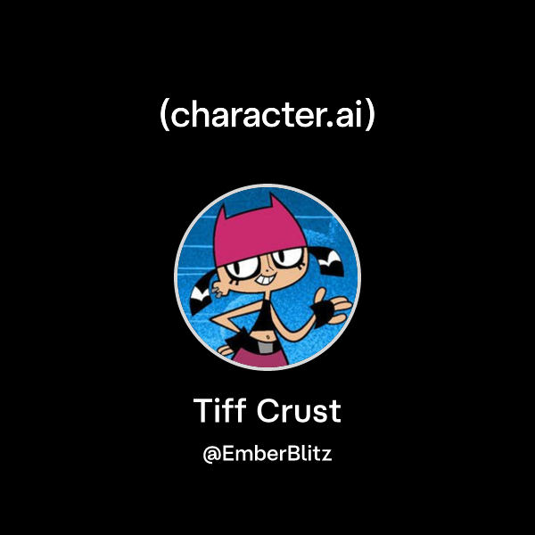 Chat with Tiff Crust | character.ai | AI Chat, Reimagined–Your Words ...