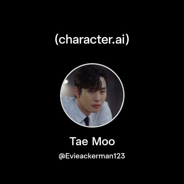 Chat with Tae Moo | character.ai | Personalized AI for every moment of ...