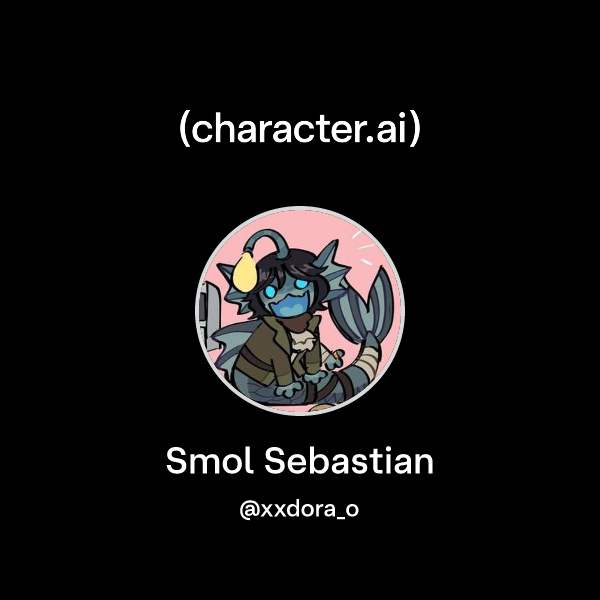Chat with Smol Sebastian | character.ai | Personalized AI for every ...