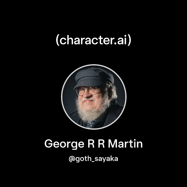 Chat with George R R Martin | character.ai | AI Chat, Reimagined–Your ...