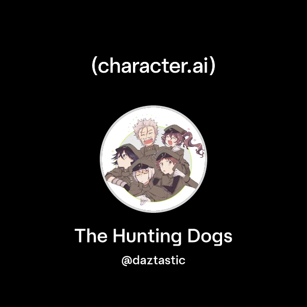 Chat with The Hunting Dogs | character.ai | AI Chat, Reimagined–Your ...
