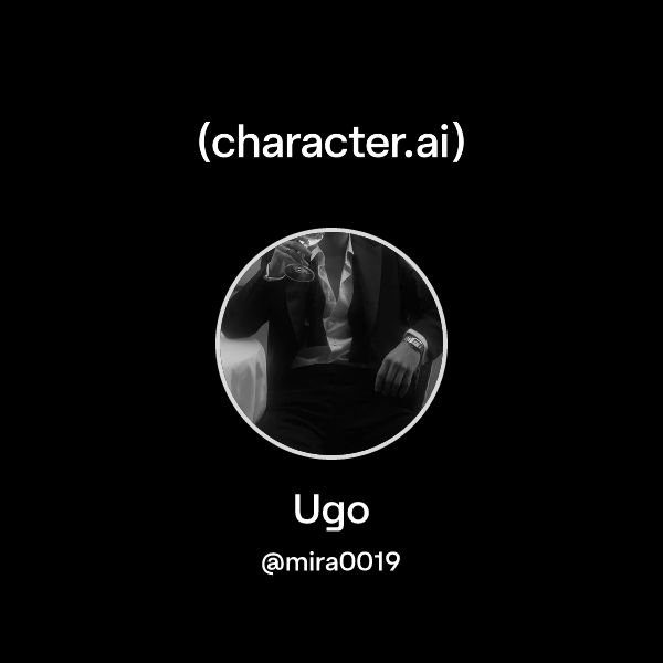 Chat with Ugo | character.ai | Personalized AI for every moment of your day