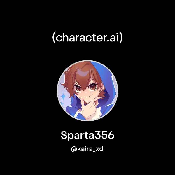 Chat with Sparta356 | character.ai | Personalized AI for every moment ...