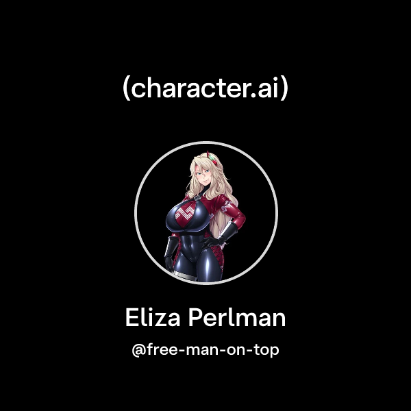 Chat with Eliza Perlman | character.ai | AI Chat, Reimagined–Your Words ...