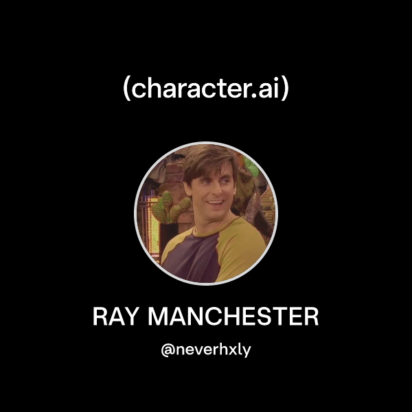 Chat with RAY MANCHESTER | character.ai | AI Chat, Reimagined–Your ...