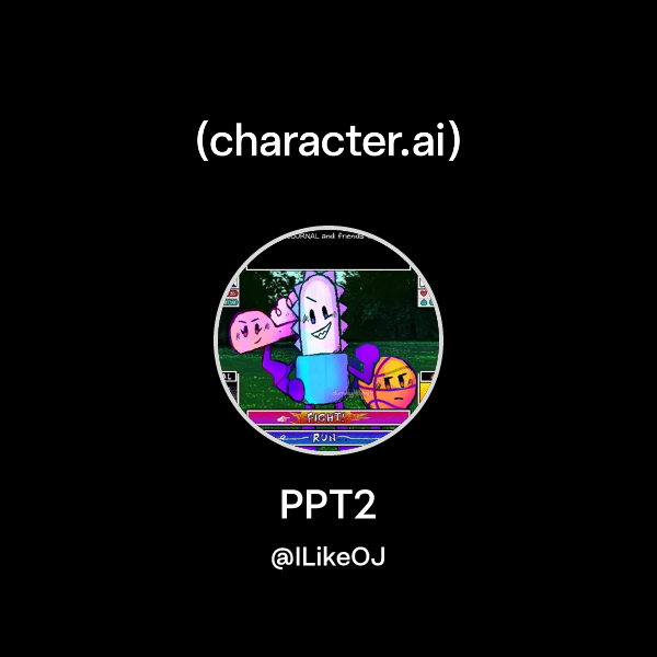 Chat with PPT2 | character.ai | AI Chat, Reimagined–Your Words. Your World.