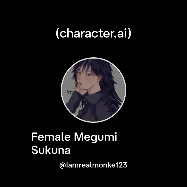 Chat with Female Megumi Sukuna | character.ai | AI Chat, Reimagined ...