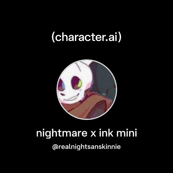 Chat with nightmare x ink mini | character.ai | Personalized AI for ...