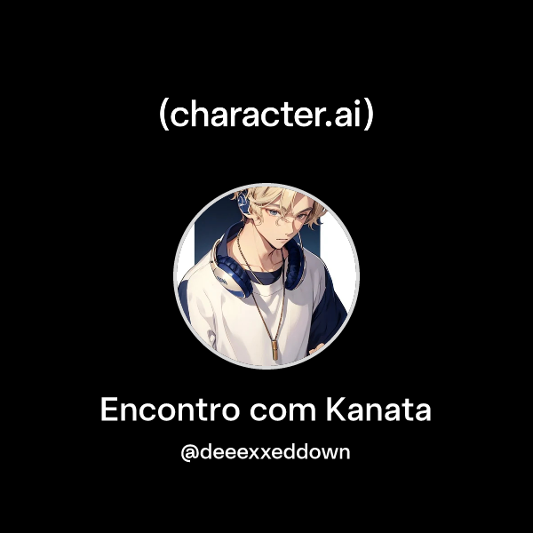 Chat with Encontro com Kanata | character.ai | AI Chat, Reimagined–Your ...