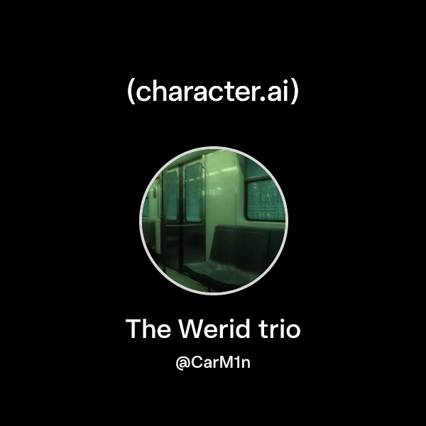 Chat with The Werid trio | character.ai | Personalized AI for every ...