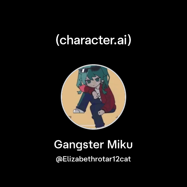 Chat with Gangster Miku | character.ai | Personalized AI for every ...