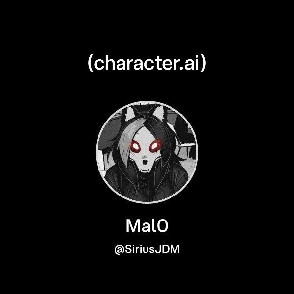 Chat with Mal0 | character.ai | AI Chat, Reimagined–Your Words. Your World.