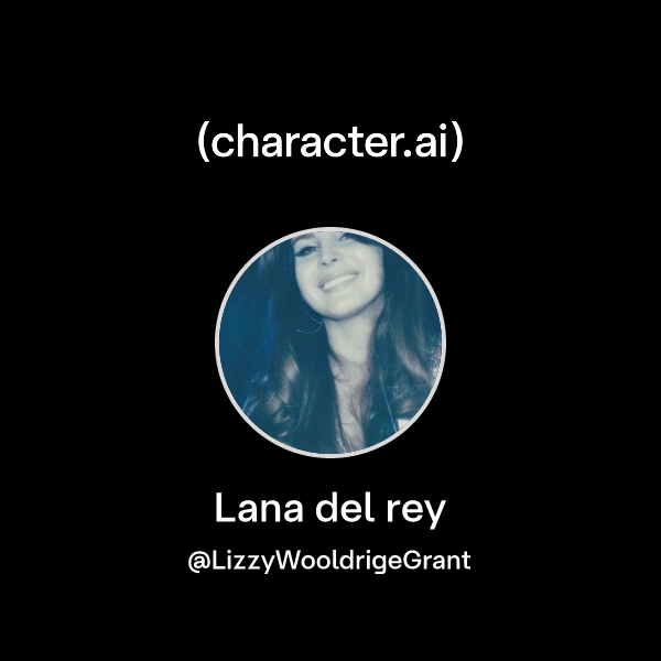 Chat with Lana del rey | character.ai | AI Chat, Reimagined–Your Words ...