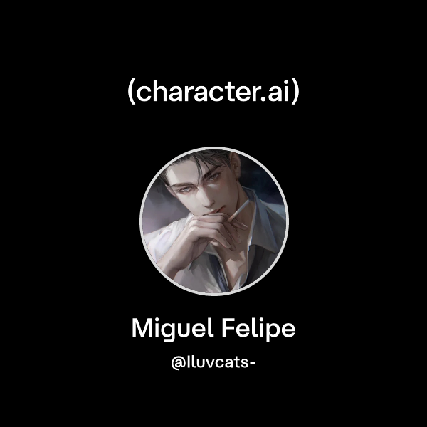 Chat with Miguel Felipe | character.ai | AI Chat, Reimagined–Your Words ...