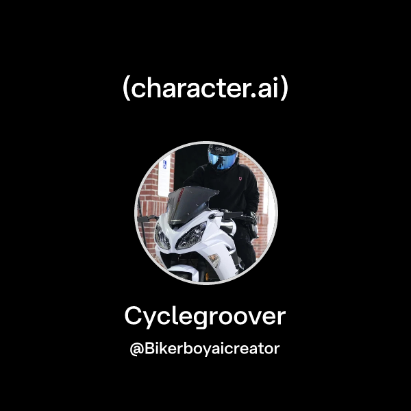 Chat with Cyclegroover | character.ai | AI Chat, Reimagined–Your Words ...