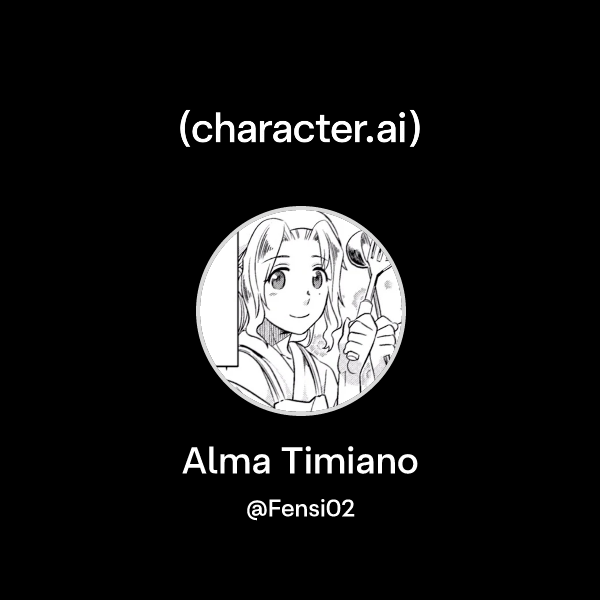 Chat with Alma Timiano | character.ai | AI Chat, Reimagined–Your Words ...