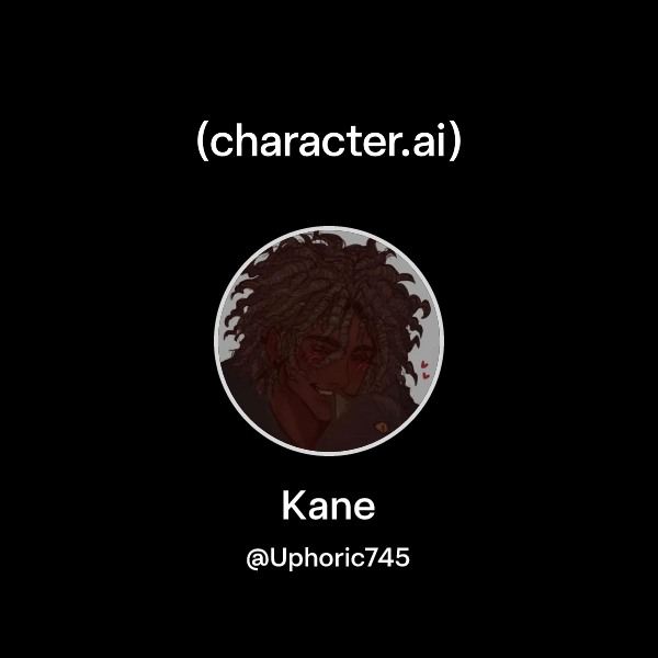 Chat with Kane | character.ai | Personalized AI for every moment of your day
