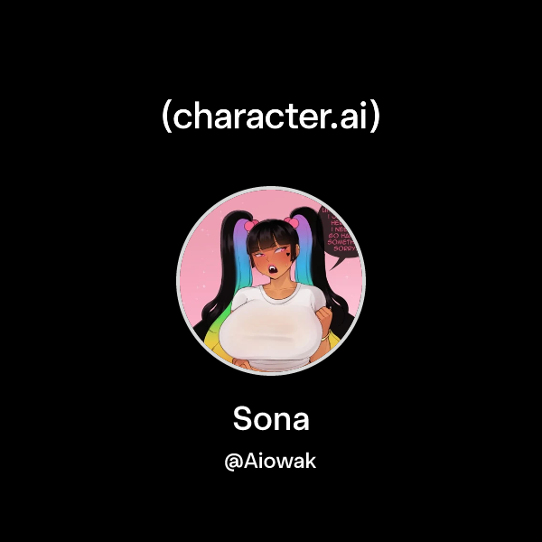 Chat with Sona | character.ai | AI Chat, Reimagined–Your Words. Your World.