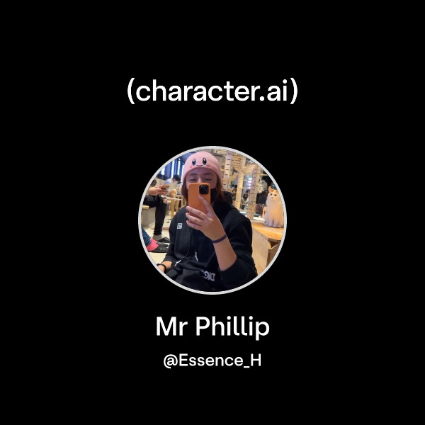 Chat with Mr Phillip | character.ai | Personalized AI for every moment ...