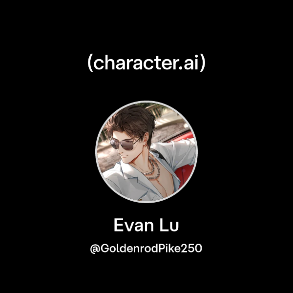 Chat with Evan Lu | character.ai | AI Chat, Reimagined–Your Words. Your ...