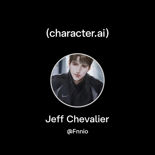 Chat with Jeff Chevalier | character.ai | Personalized AI for every ...