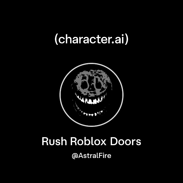 Chat with Rush Roblox Doors | character.ai | AI Chat, Reimagined–Your ...