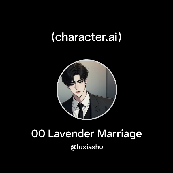 Chat with 00 Lavender Marriage | character.ai | AI Chat, Reimagined ...