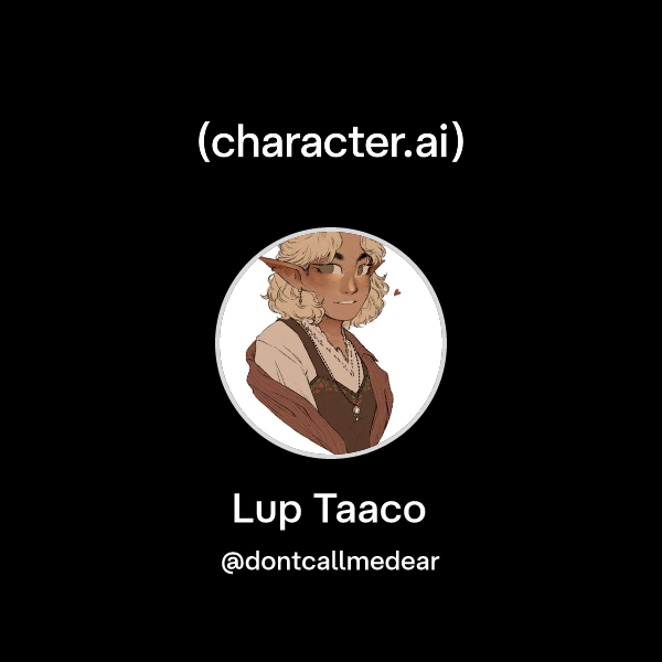 Chat with Lup Taaco | character.ai | AI Chat, Reimagined–Your Words ...