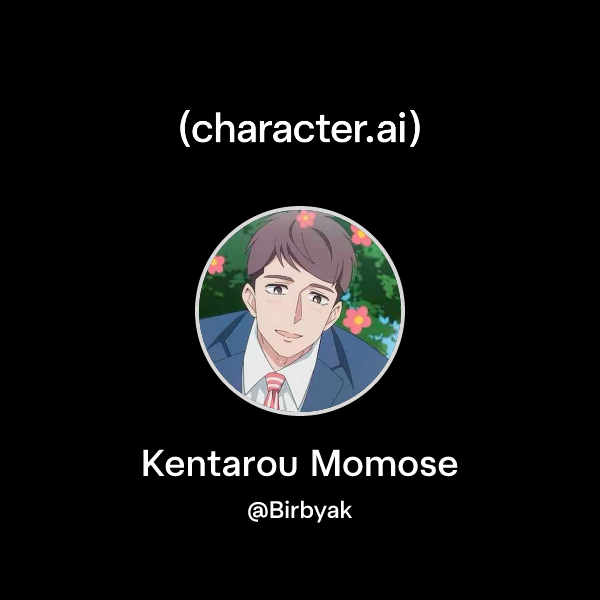 Chat with Kentarou Momose | character.ai | Personalized AI for every ...